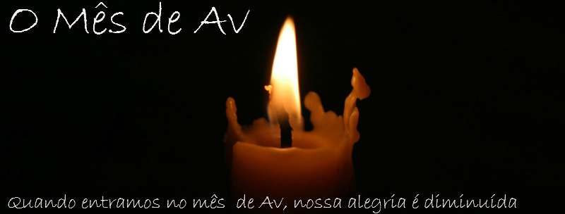 O mês de Av – Shema Ysrael
